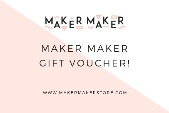 Gift Voucher – Maker Maker